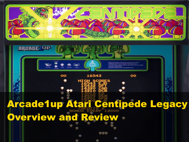 Arcade1up Atari Centipede Legacy Overview and Review